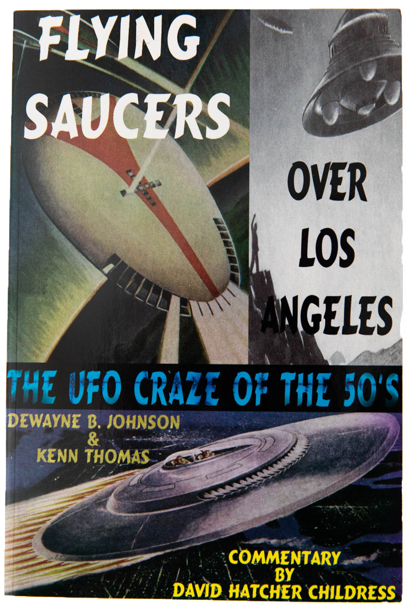 FLYING SAUCERS OVER LOS ANGELES | The UFO Craze of the 50's – THESE DAYS