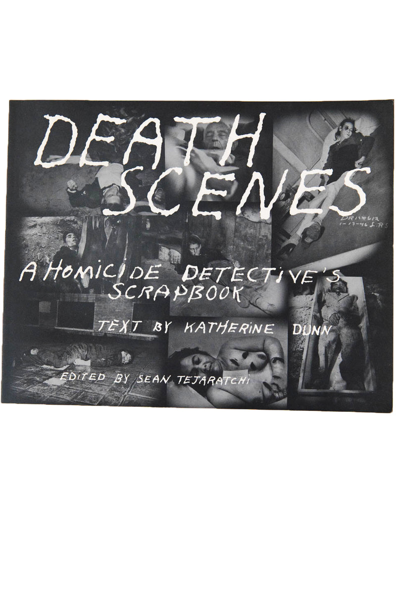 DEATH SCENES | A Homicide Detective's Scrapbook – THESE DAYS